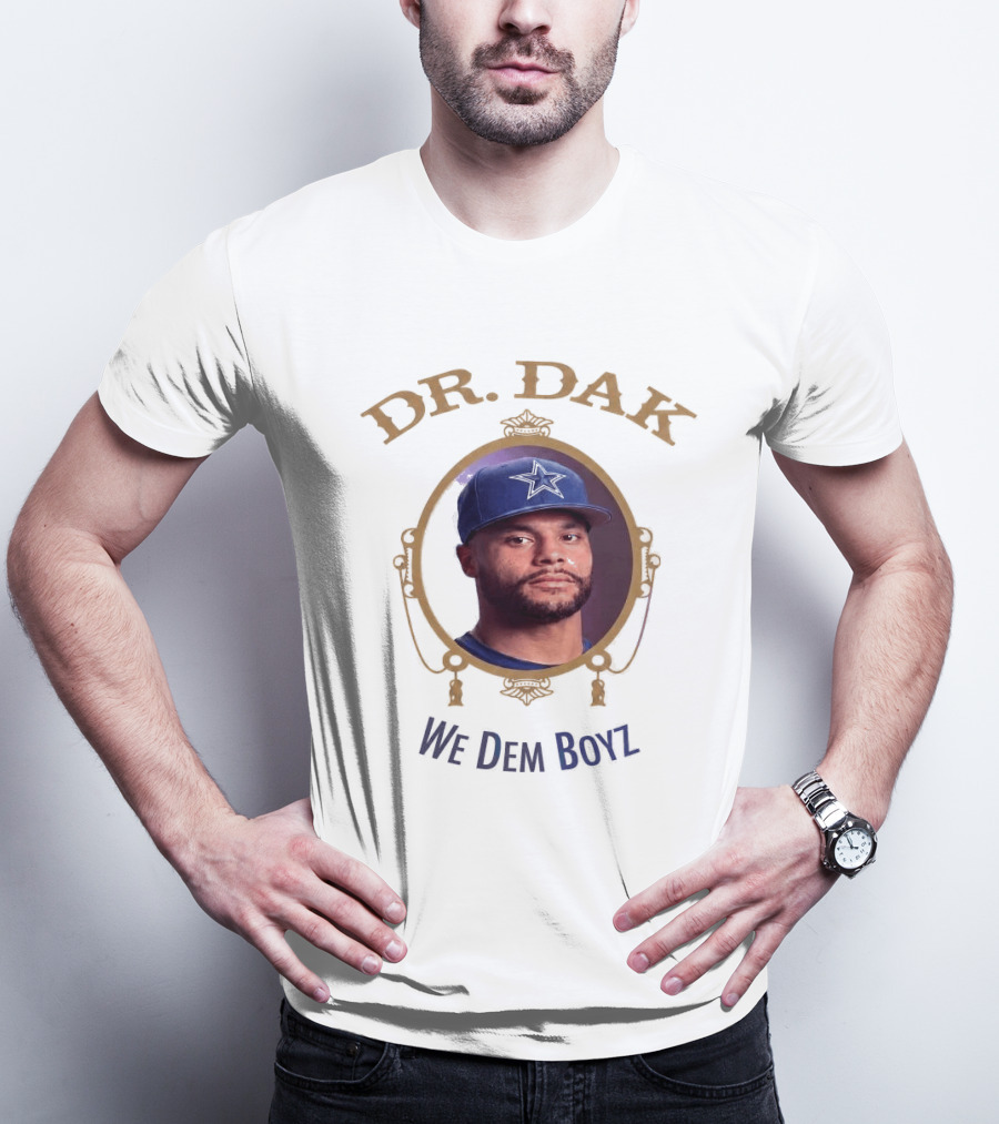 Dr. Dak We Dem Boyz Dallas Cowboys Dak Prescott T-Shirt