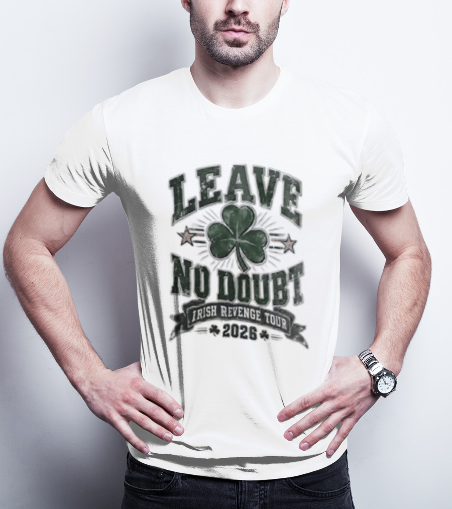 Leave No Doubt Shamrock Football Irish Revenge Tour 2026 T-Shirt
