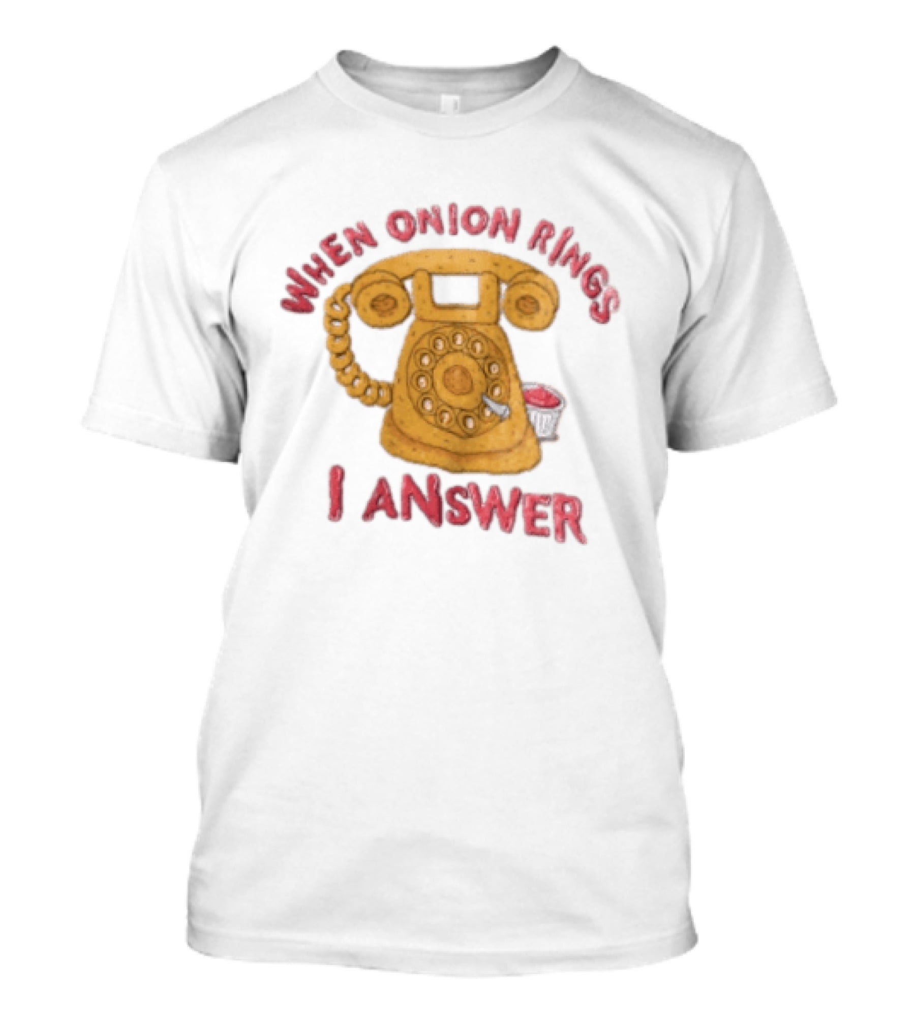 When Onion Rings I Answer Retro Telephone Humor T-Shirt