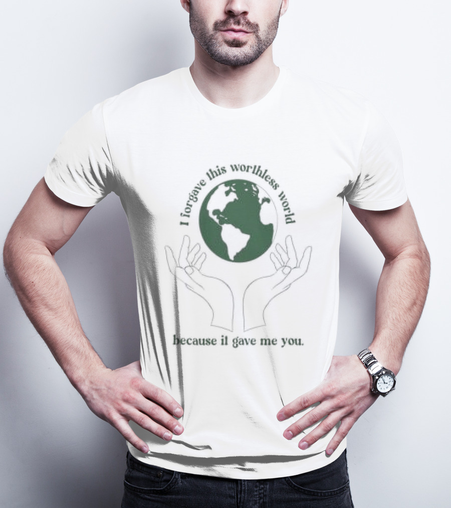 I Did This All For You Because I Love Mother Earth Hands Holding Planet T-Shirt