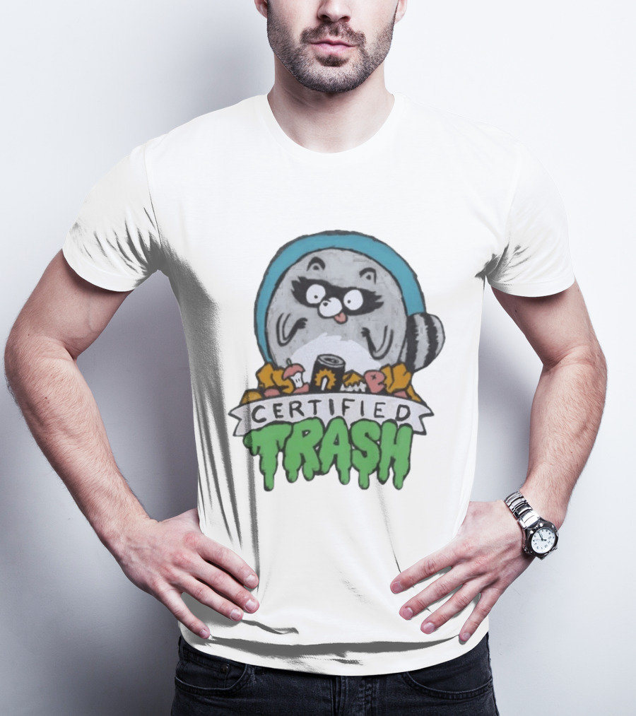 Certified Trash Raccoon Garbage Humor T-Shirt