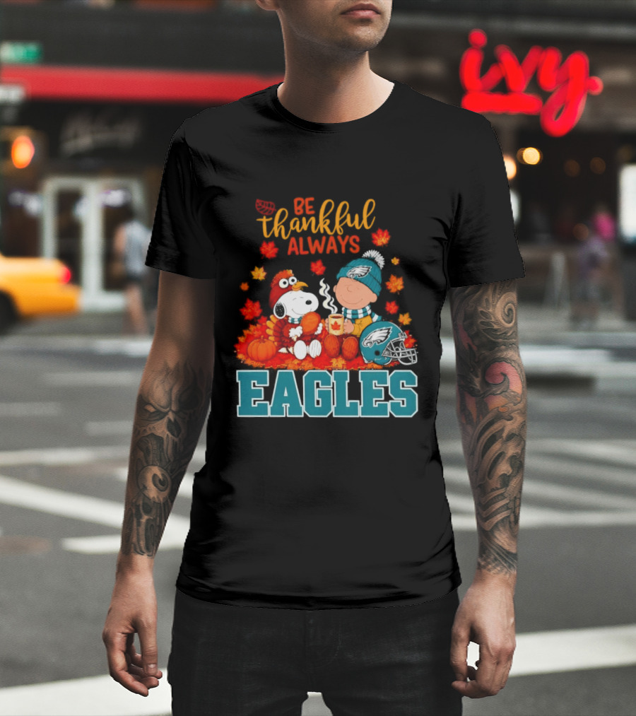 Be Thankful Always Snoopy And Charlie Brown With Eagles T-Shirt
