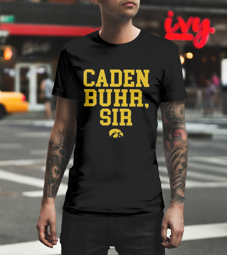 Caden Buhr Sir Iowa Hawkeyes Exclusive T-Shirt