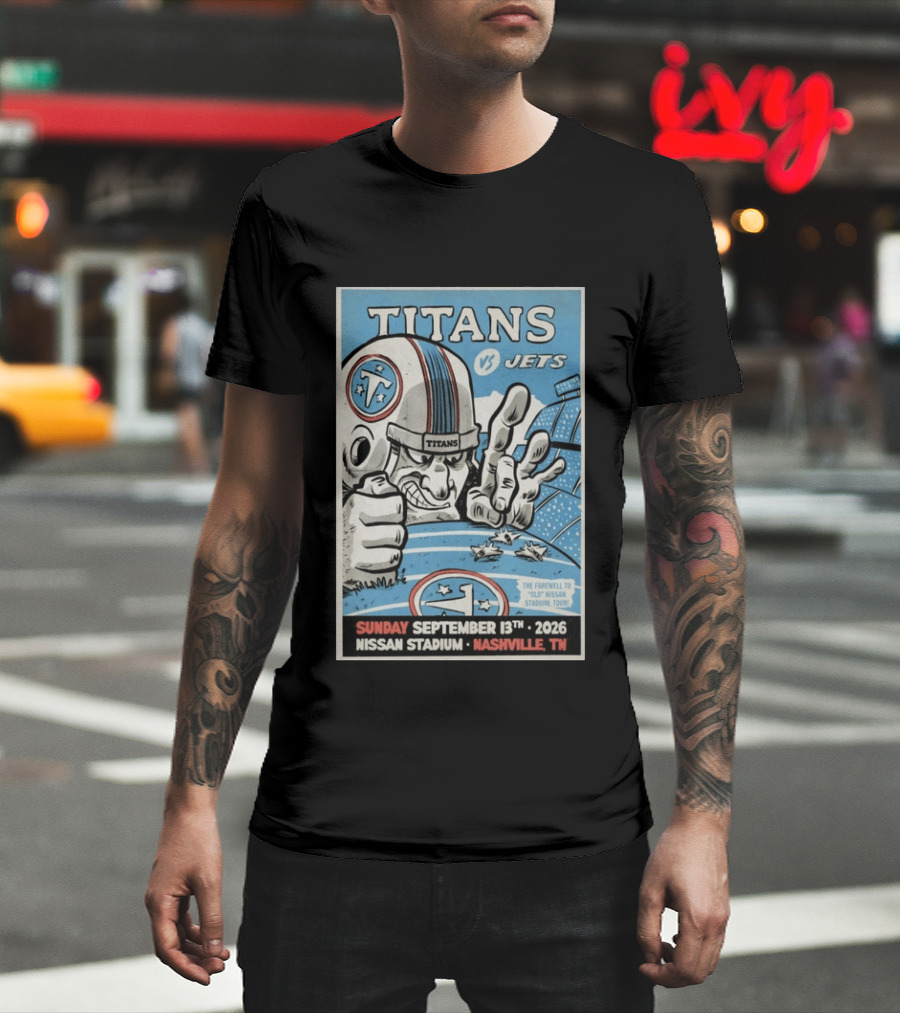 Tennessee Titans Vs New York Jets Sunday September 13 2026 Nissan Stadium Nashville TN Farewell To Old Stadium Tour T-Shirt