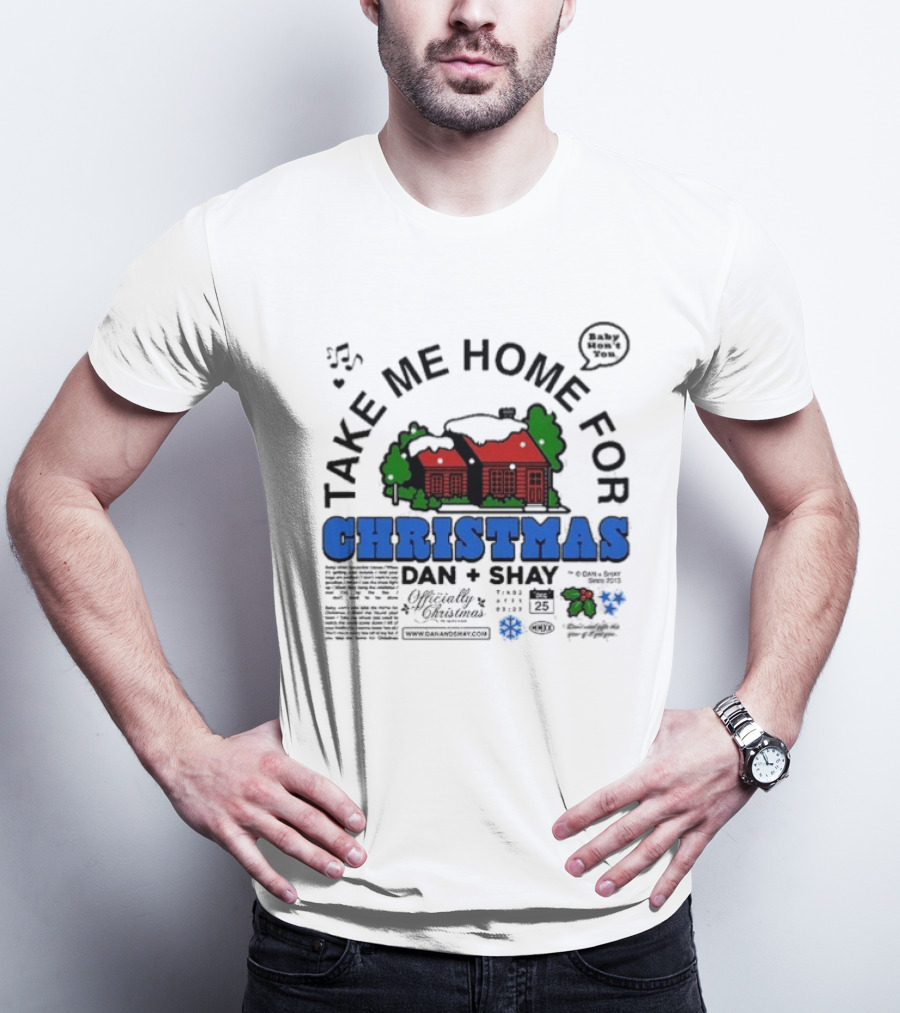 Dan + Shay Take Me Home For Christmas T-Shirt