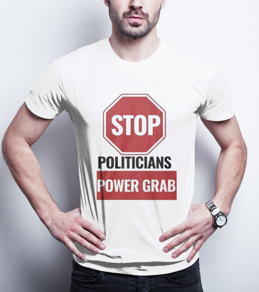Stop Politicians Power Grab Red Octagon T-Shirt
