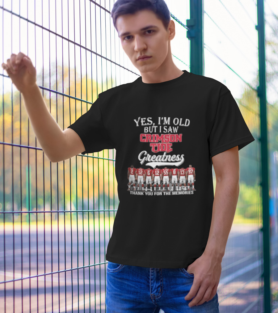 Yes I'm Old But I Saw Crimson Tide Greatness Thank You For The Memories Back View Football Roster T-Shirt