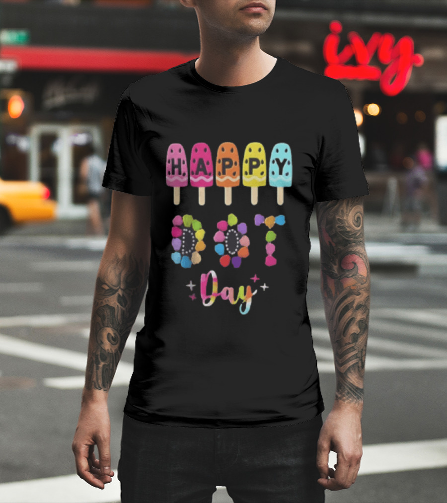 Happy Dot Day Popsicle Colorful Celebration T-Shirt
