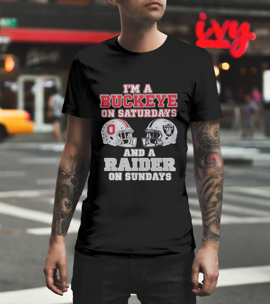 I'm A Buckeye On Saturdays And A Raider On Sundays Football Helmets T-Shirt