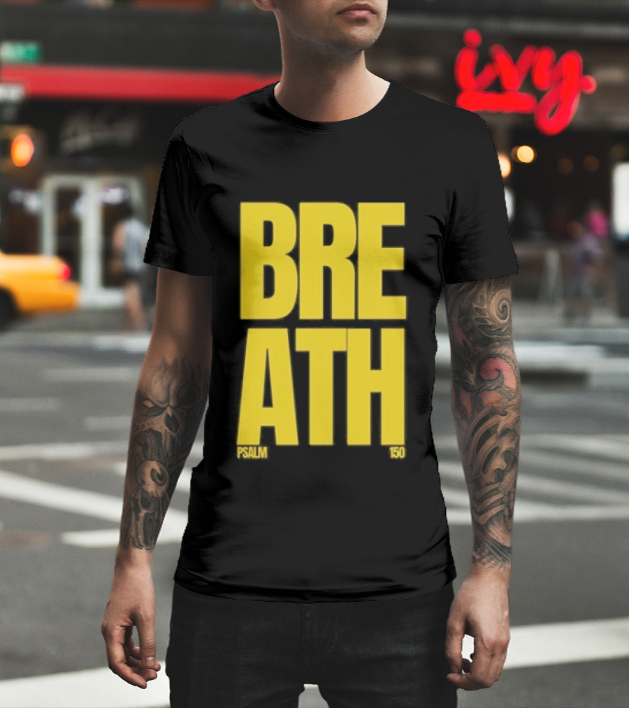 2819 Church The Criteria For Praise Psalm 150 Breath T-Shirt