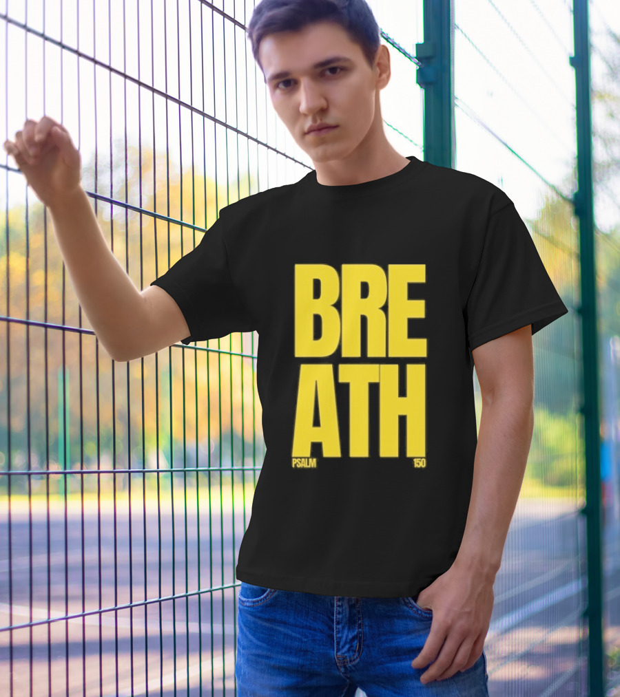 2819 Church The Criteria For Praise Psalm 150 Breath T-Shirt