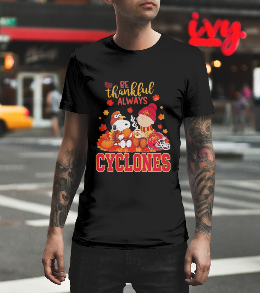 Be Thankful Always Snoopy And Charlie Brown Iowa State Cyclones T-Shirt