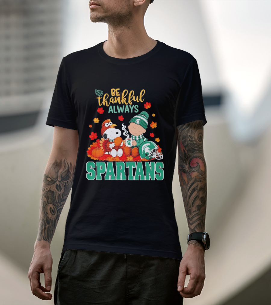 Be Thankful Always Snoopy And Charlie Brown With Michigan State Spartans T-Shirt