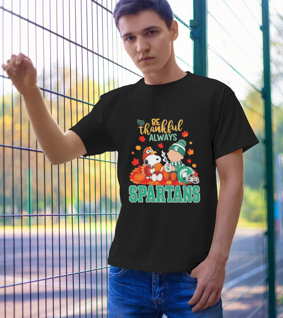 Be Thankful Always Snoopy And Charlie Brown With Michigan State Spartans T-Shirt