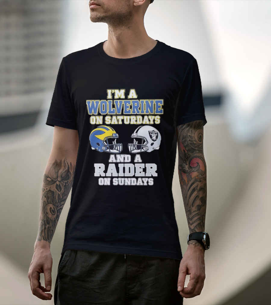 I'm A Wolverine On Saturdays And A Raider On Sundays Football Helmet Fan Gear T-Shirt