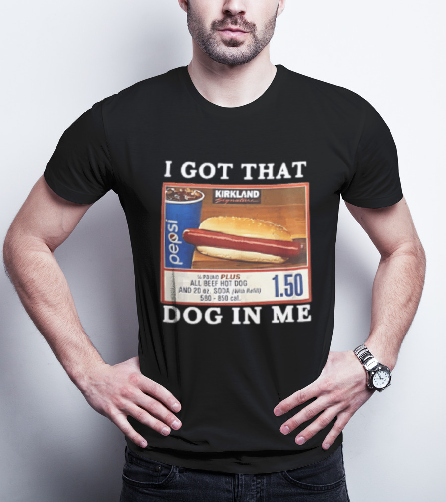 Kirkland Signature Pepsi Hot Dog I Got That Dog In Me 1.50 Menu T-Shirt