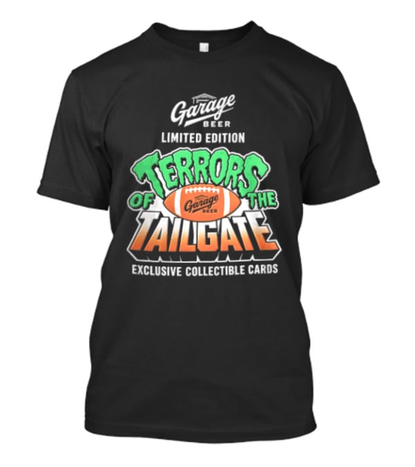 Garage Beer Limited Edition Terrors Of The Tailgate Exclusive Collectible Cards Football T-Shirt