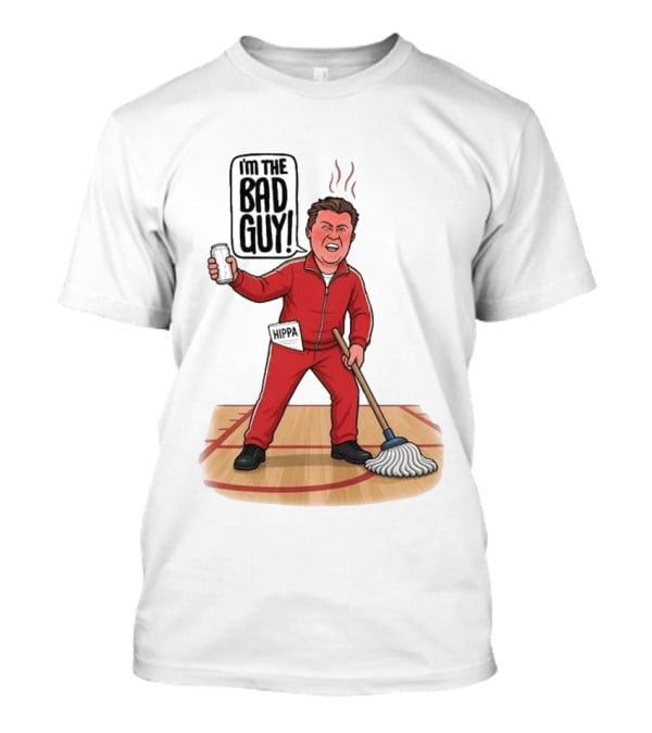 I'm The Bad Guy Rico Bosco Red Tracksuit HIPPA Janitor T-Shirt