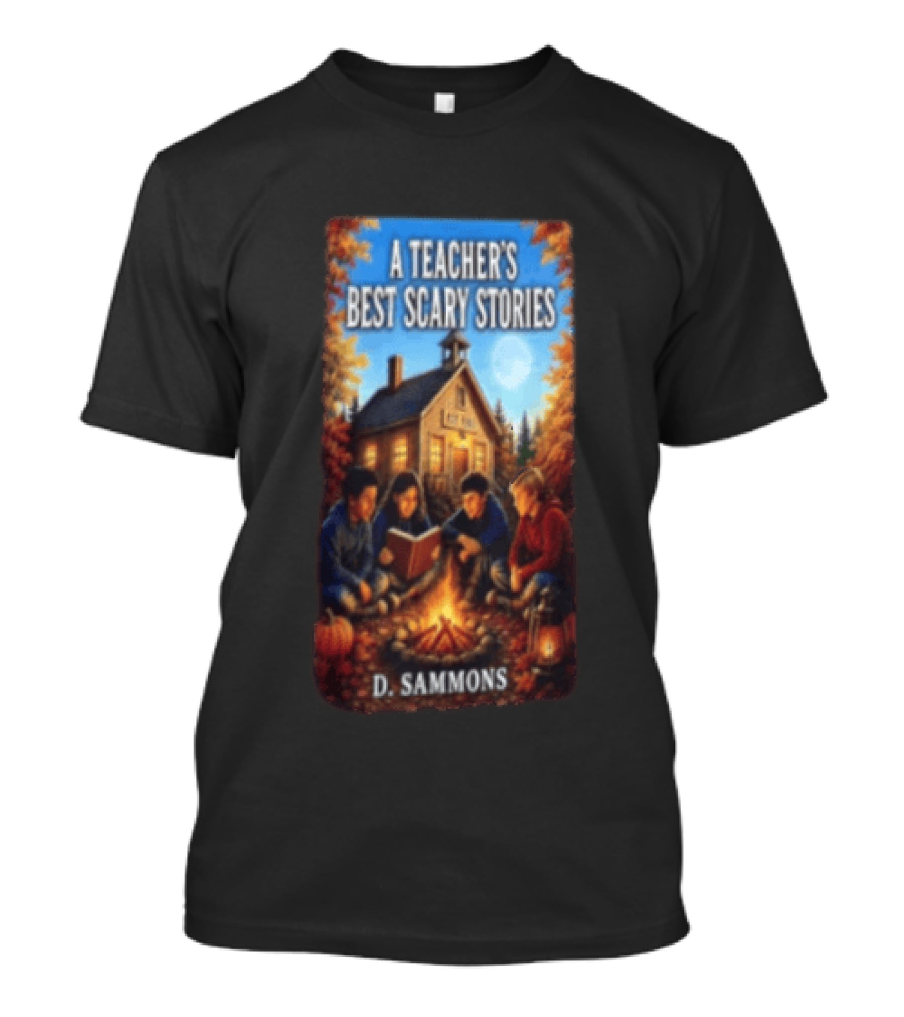 A Teacher's Best Scary Stories Children Reading By Campfire D. Sammons T-Shirt