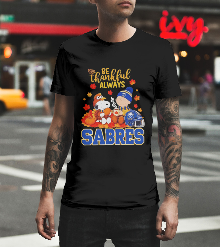Be Thankful Always Snoopy Charlie Brown Buffalo Sabres Autumn Fans T-Shirt