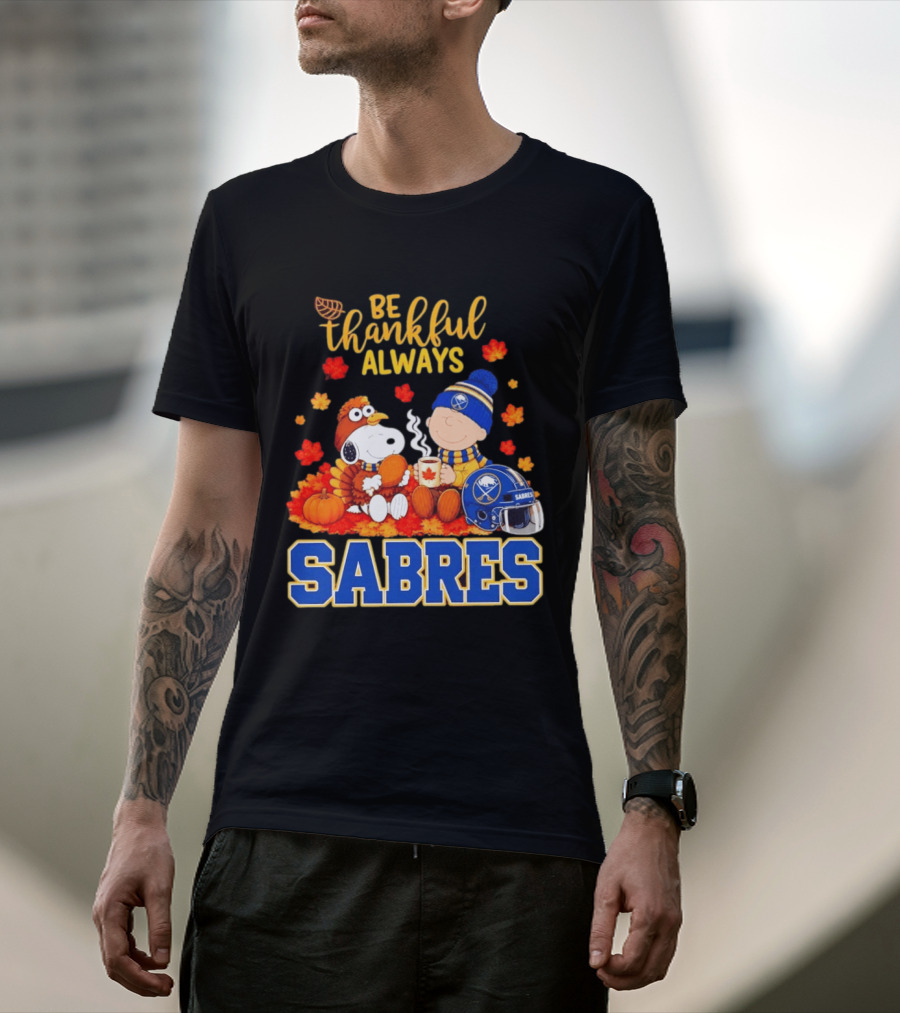 Be Thankful Always Snoopy Charlie Brown Buffalo Sabres Autumn Fans T-Shirt