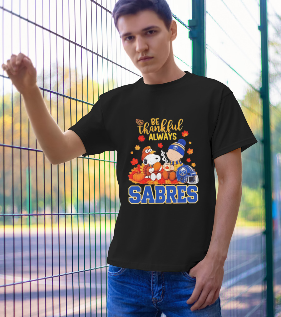 Be Thankful Always Snoopy Charlie Brown Buffalo Sabres Autumn Fans T-Shirt