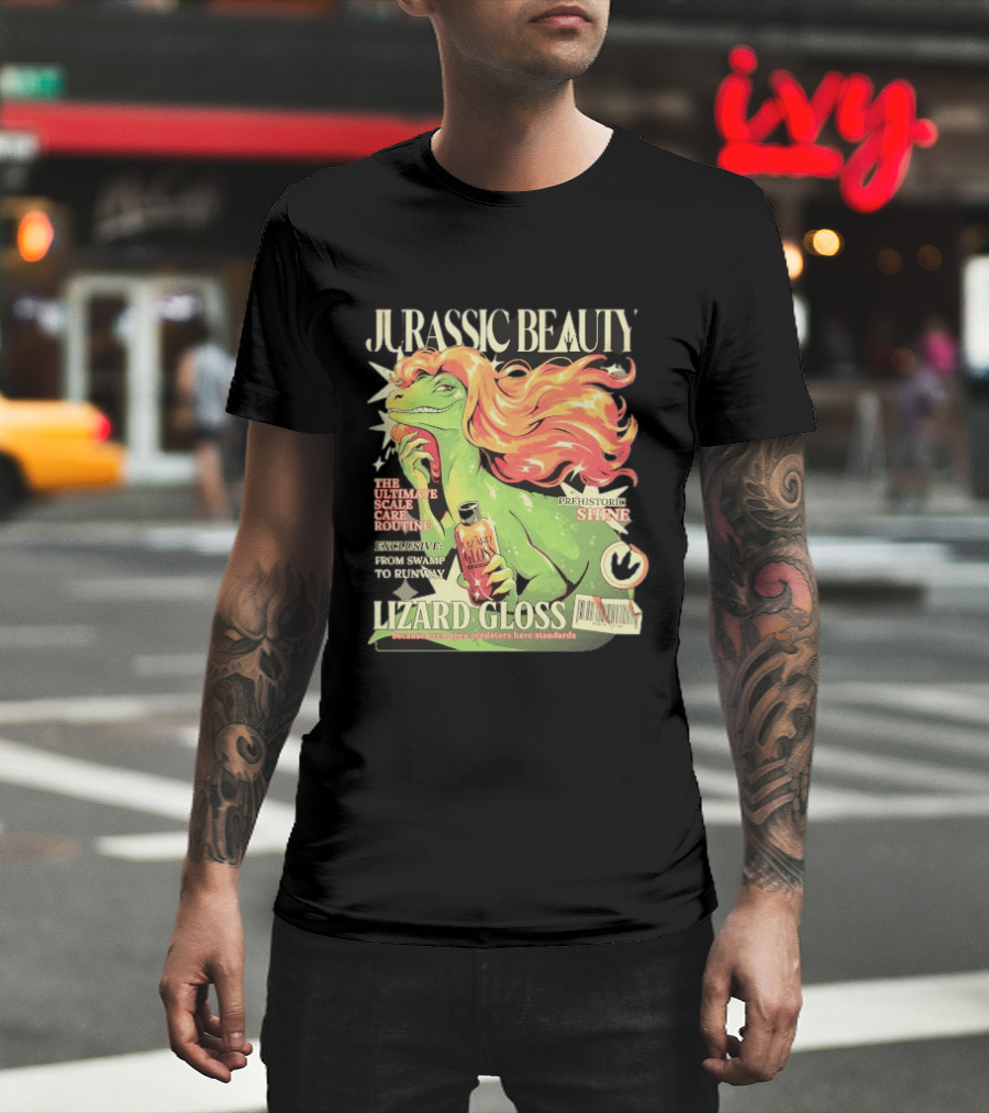Jurassic Beauty Lizard Gloss Prehistoric Shine Apex Predator Standards Ultimate Scale Care Routine T-Shirt