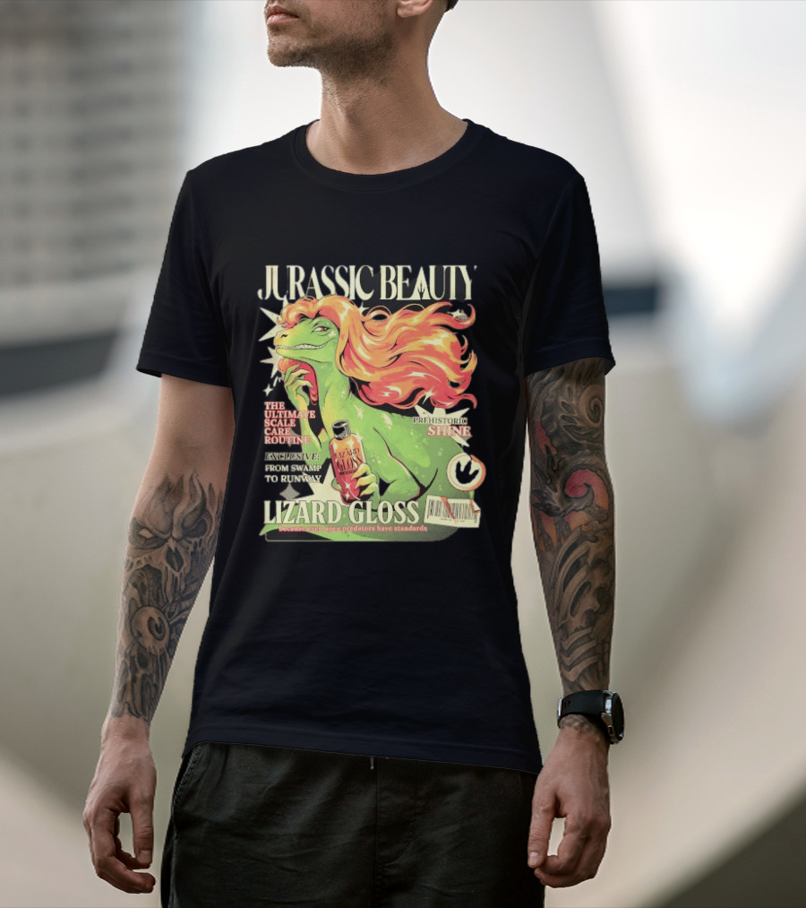 Jurassic Beauty Lizard Gloss Prehistoric Shine Apex Predator Standards Ultimate Scale Care Routine T-Shirt
