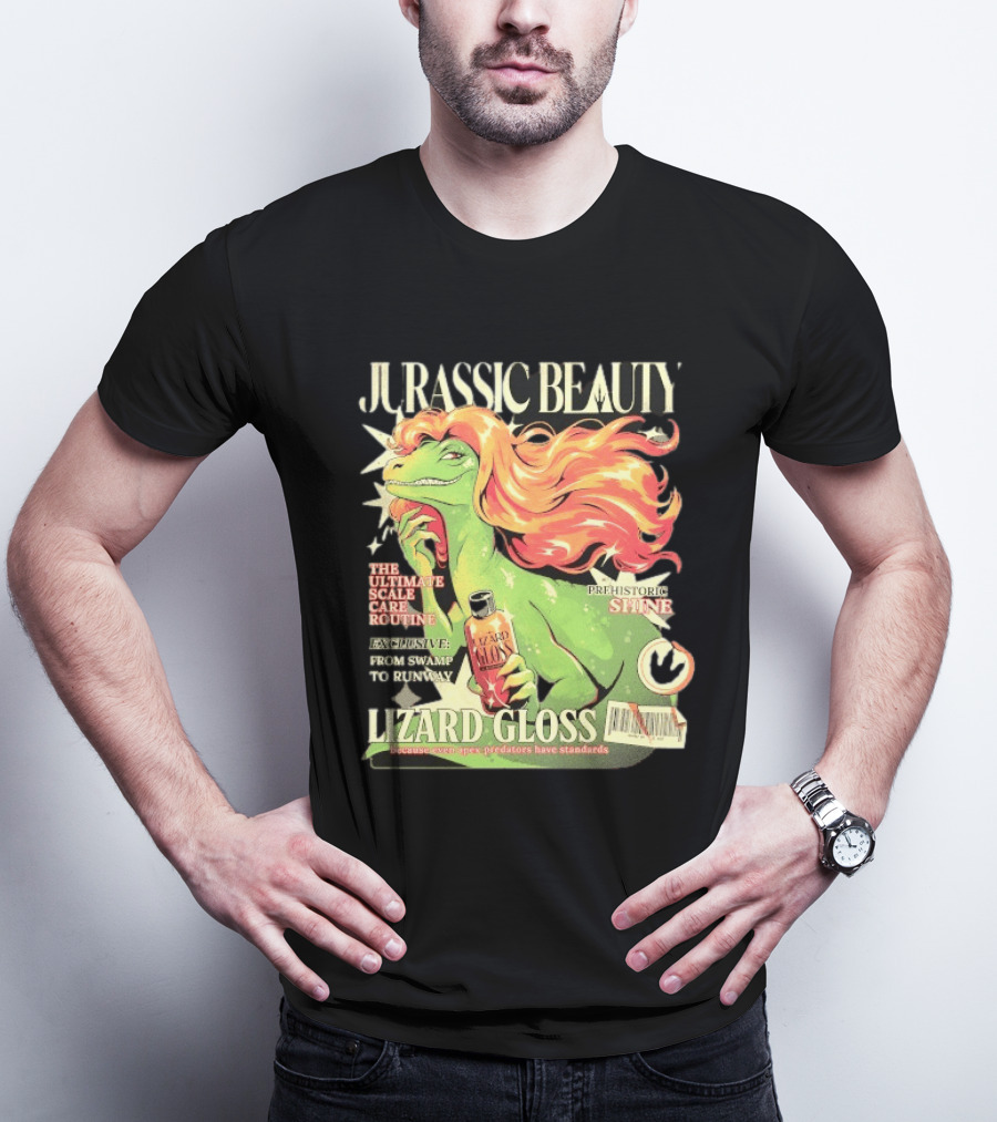 Jurassic Beauty Lizard Gloss Prehistoric Shine Apex Predator Standards Ultimate Scale Care Routine T-Shirt