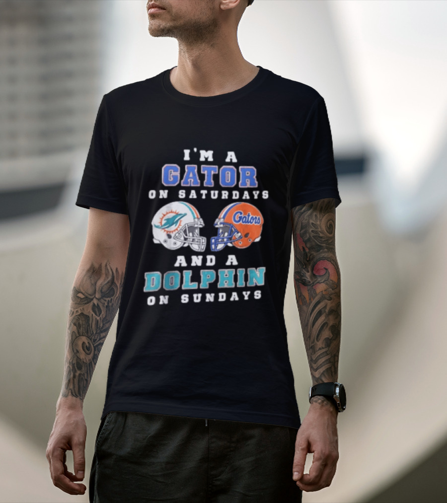 I'm A Gator On Saturdays And A Dolphin On Sundays Florida Gators Miami Dolphins Football Fans T-Shirt