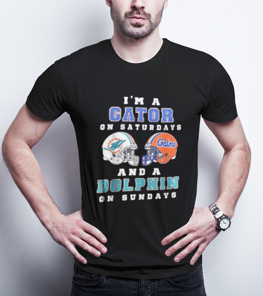 I'm A Gator On Saturdays And A Dolphin On Sundays Florida Gators Miami Dolphins Football Fans T-Shirt