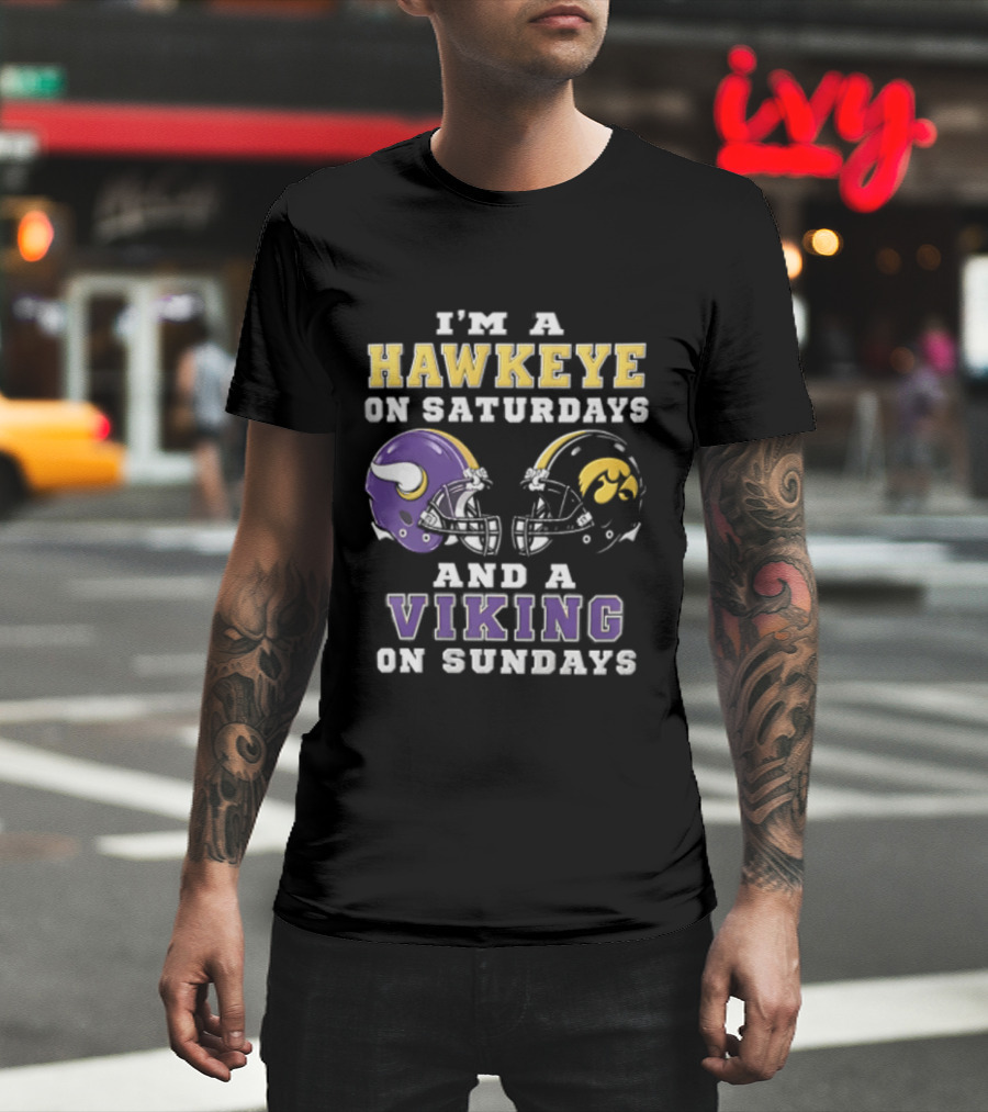 I'm A Hawkeye On Saturdays And A Viking On Sundays Football Helmets T-Shirt