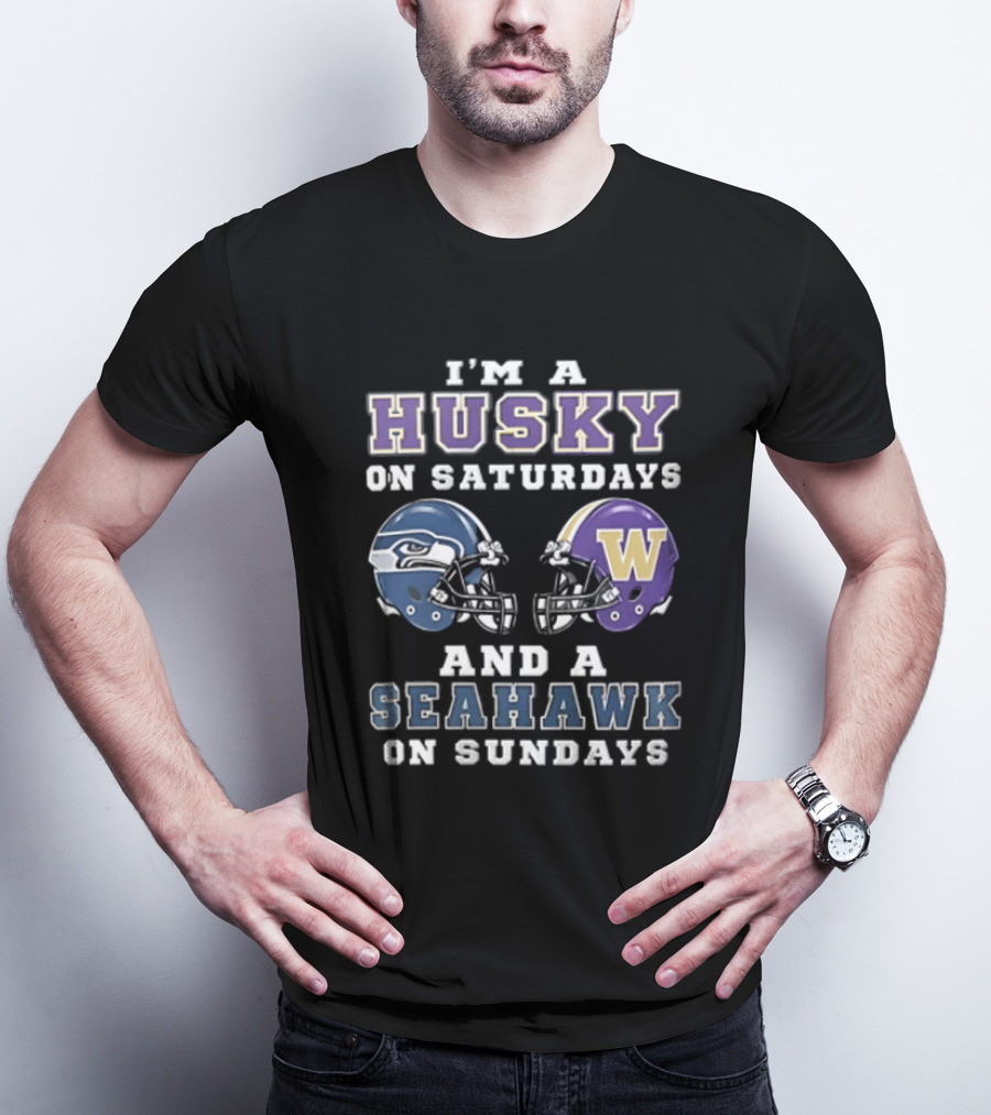I'm A Husky On Saturdays And A Seahawk On Sundays Football T-Shirt