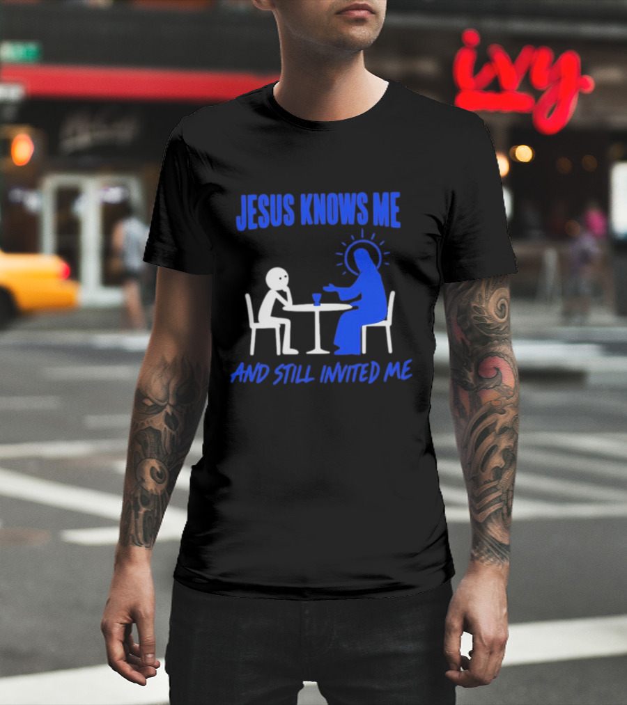 Jesus Knows Me And Still Invited Me Christian Stick Figure At Table T-Shirt