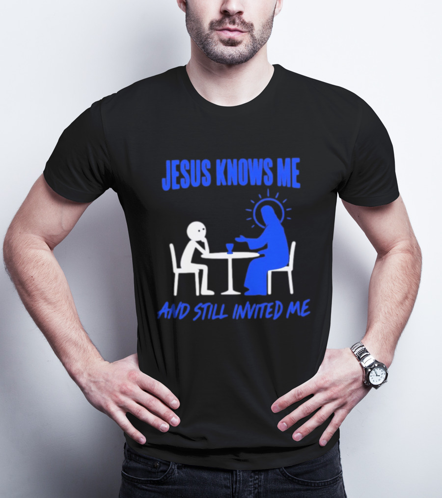 Jesus Knows Me And Still Invited Me Christian Stick Figure At Table T-Shirt