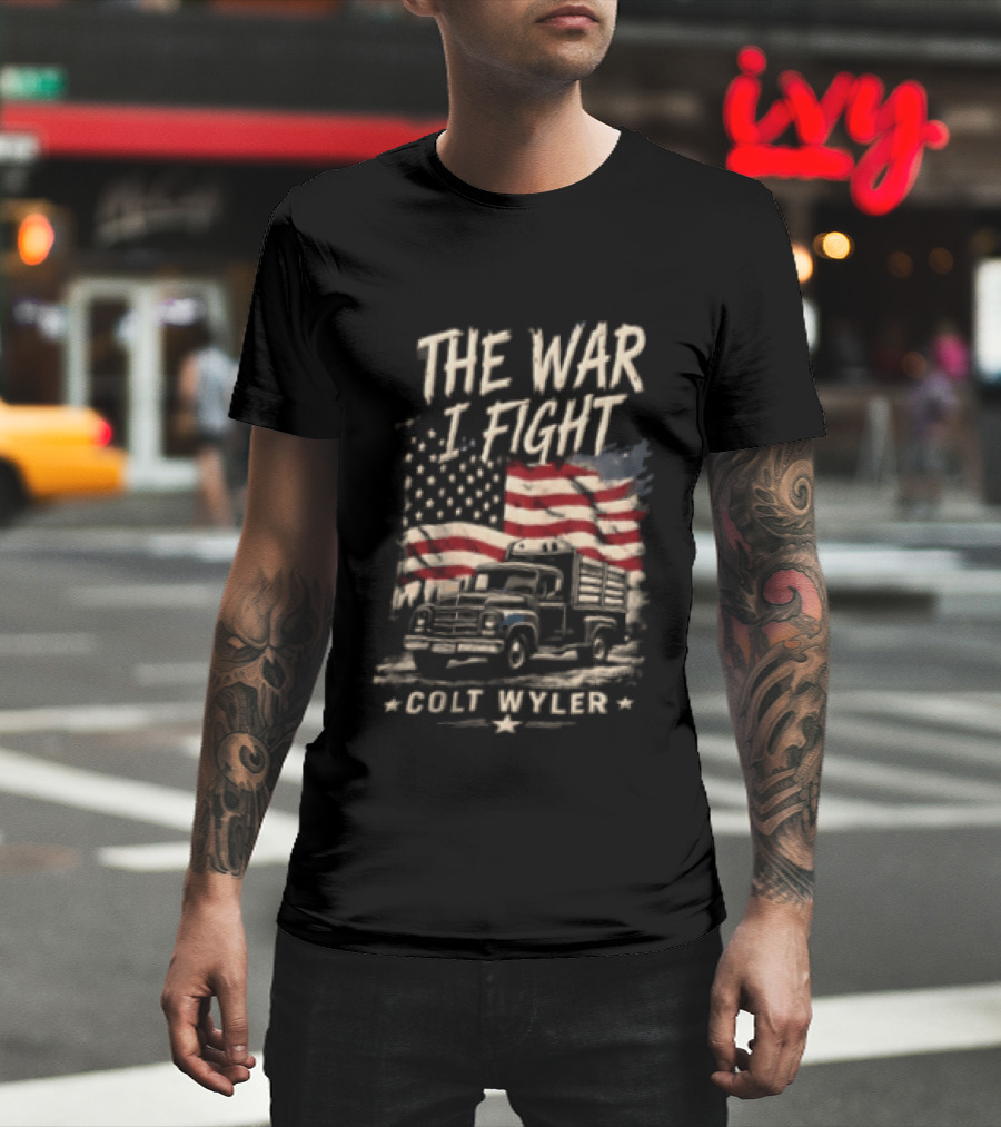 The War I Fight Colt Wyler USA Flag Pickup Truck T-Shirt