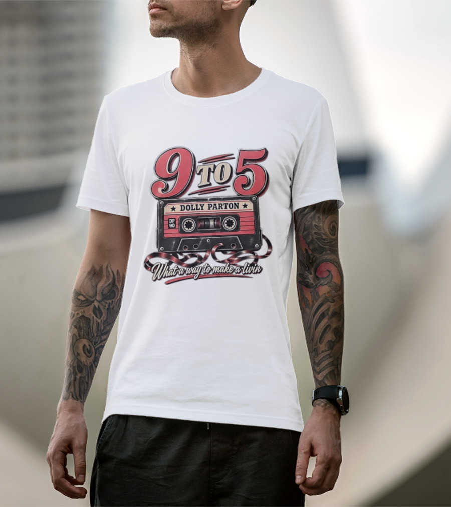 Dolly Parton 9 To 5 Cassette What A Way To Make A Livin T-Shirt