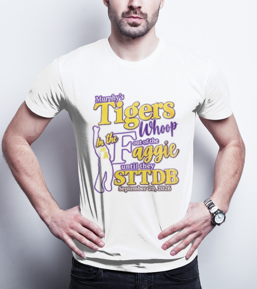 Murphys Tigers In The Whoop Aggie STTDB 2026 T-Shirt