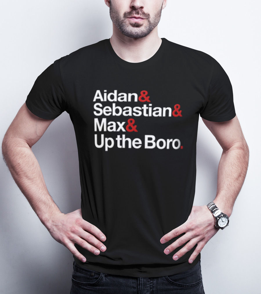 Aidan Sebastian Max Up The Boro Names T-Shirt