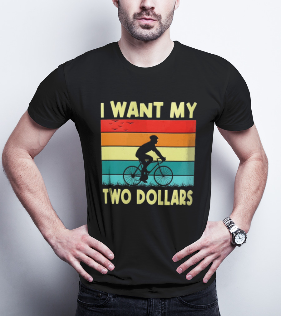 I Want My Two Dollars Sunset Cyclist T-Shirt