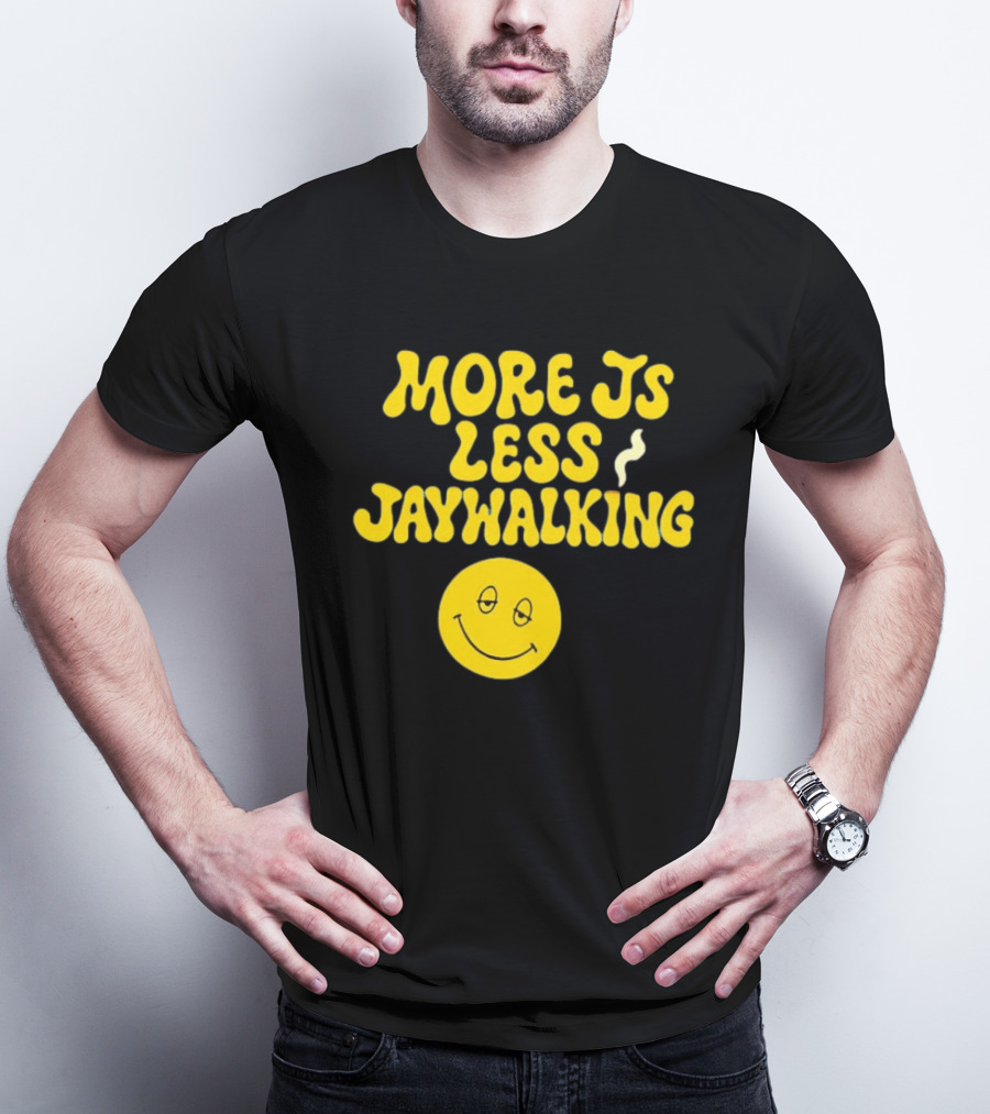 More JS Less Jaywalking Smiley Face T-Shirt