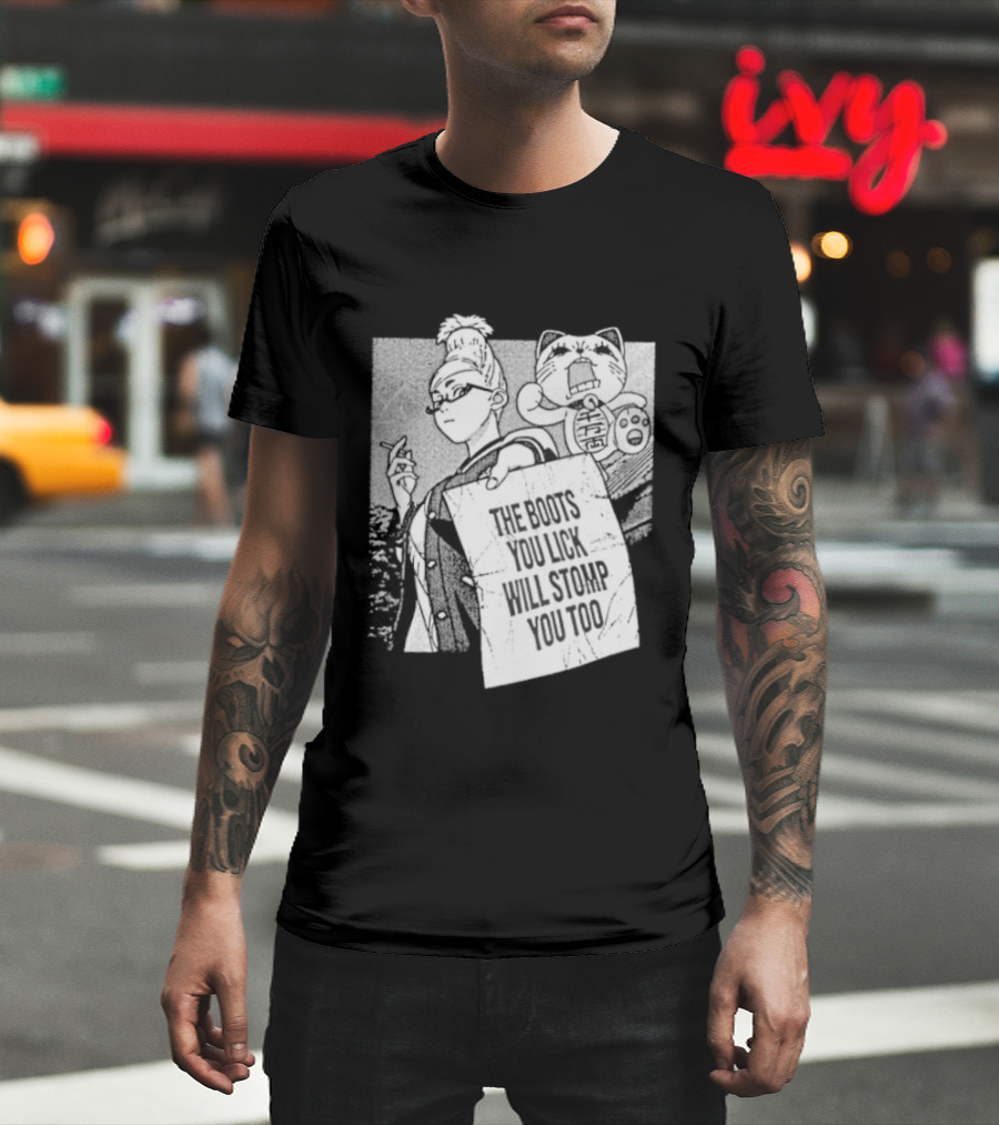 The Boots Your Lick Will Stomp You Too Anime T-Shirt