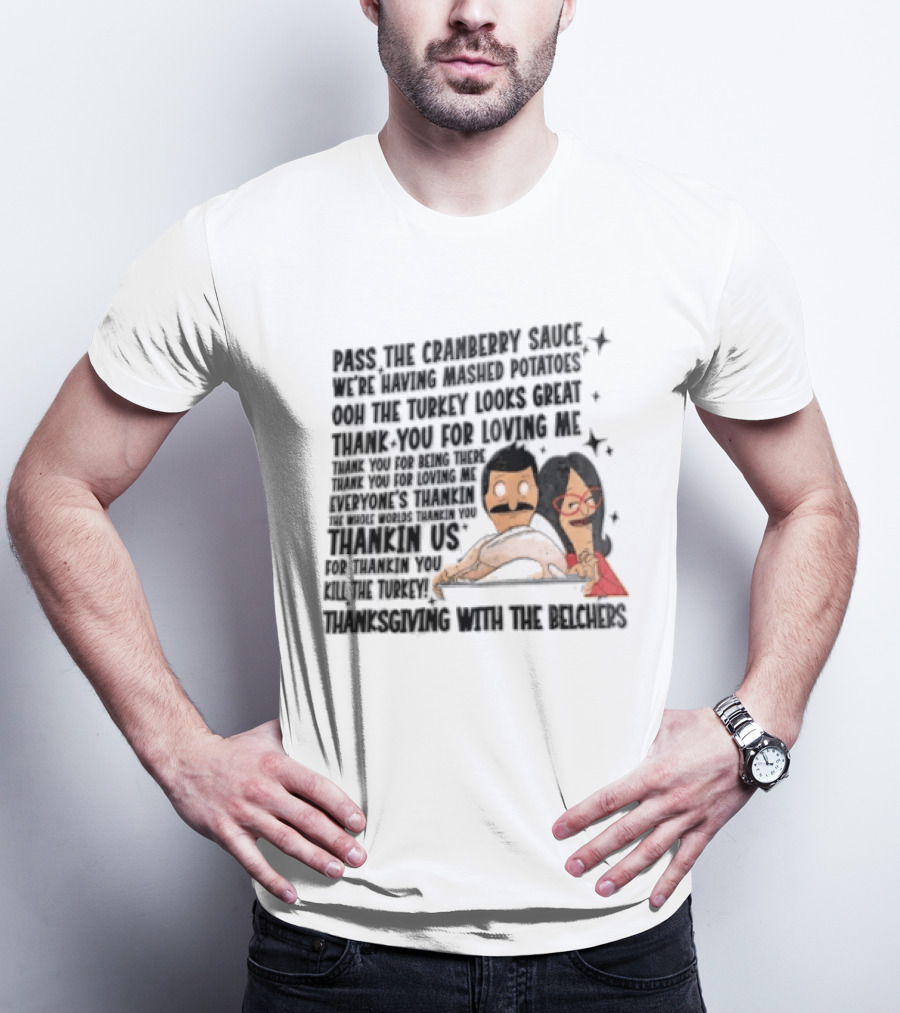Bob's Burgers Thanksgiving Bob Belcher Linda Belcher Turkey Day Dinner Song Lyrics T-Shirt