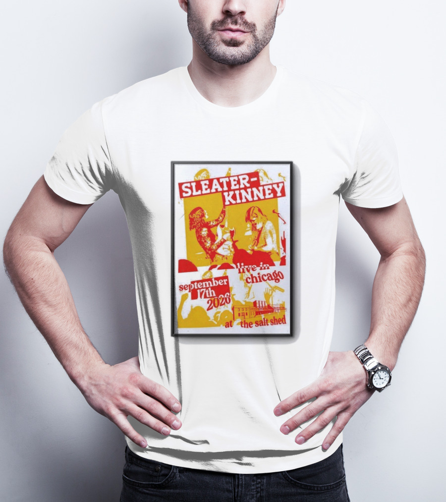 Sleater Kinney Live In Chicago At The Salt Shed September 17th 2026 T-Shirt