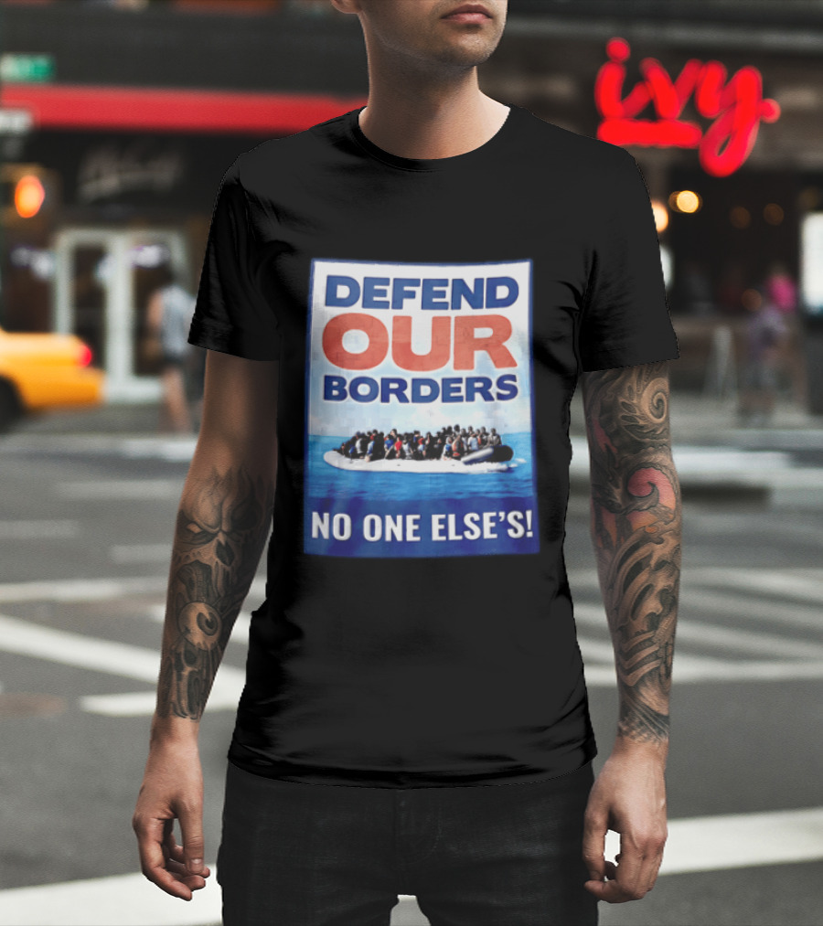Defend Our Borders No One Else's Inflatable Boat Ocean T-Shirt