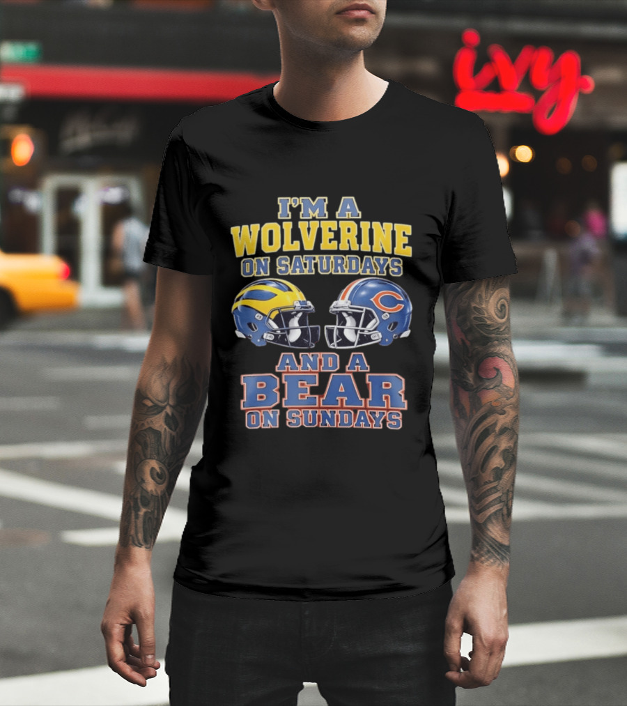 I'm A Wolverine On Saturdays And A Bear On Sundays Helmet Rivalry T-Shirt