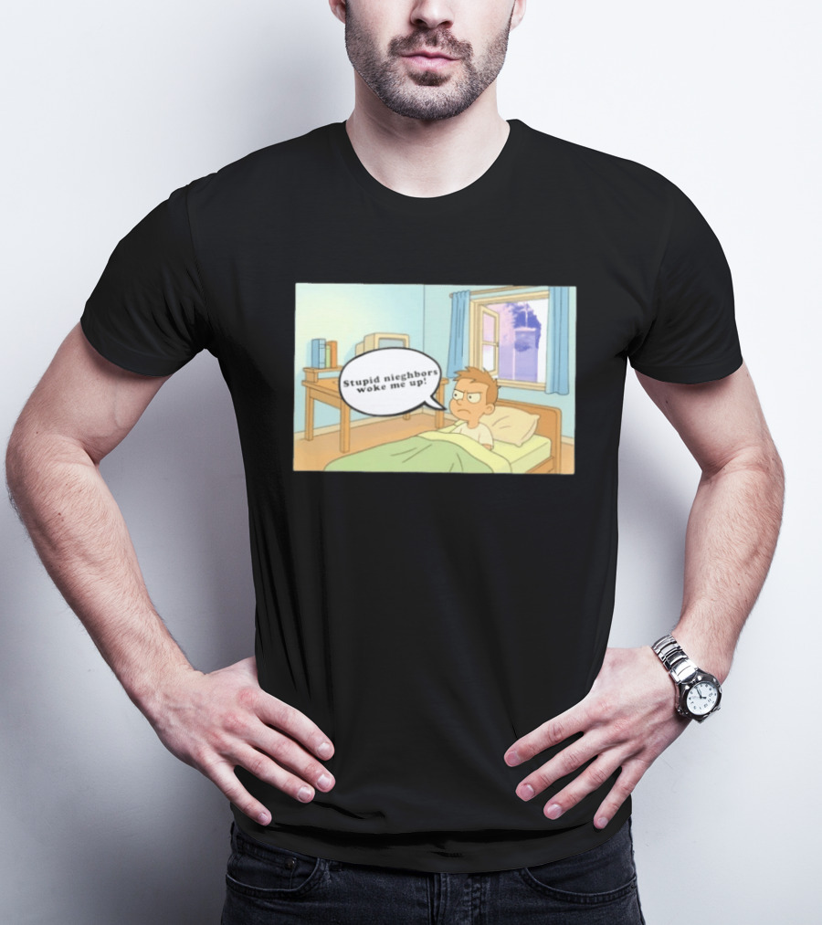 Stupid Neighbors Woke Me Up Cartoon Bedroom Scene T-Shirt