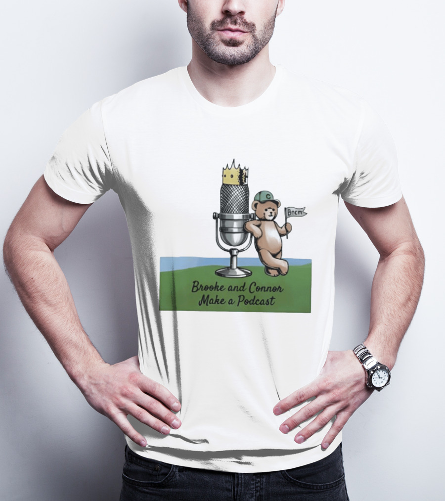 Brooke And Connor Make A Podcast Microphone Crown Teddy Bear Bncm T-Shirt