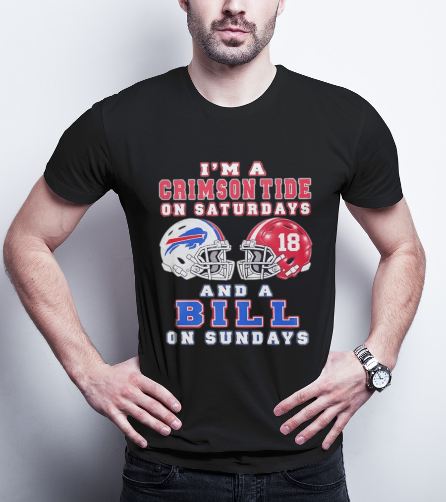 I'm A Crimson Tide On Saturdays And A Bill On Sundays Football Helmets T-Shirt