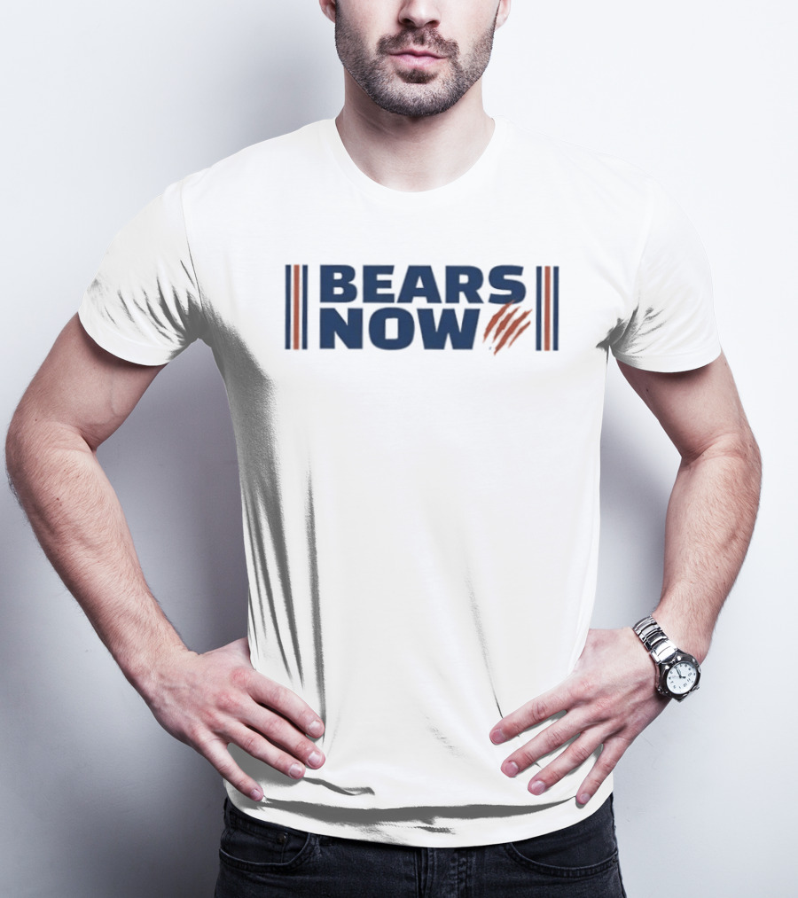 Bears Now Chicago Bears Football Team Fan T-Shirt